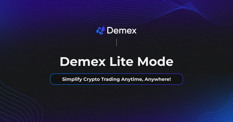 Demex Lite Mode: Simplify Crypto Trading Anytime, Anywhere!